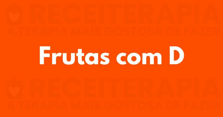 Fruta com D: Veja as Principais Frutas com a Letra D, seus Benefícios e ...