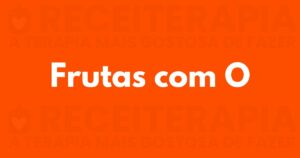 Fruta com E: Principais Frutas com a Letra E, seus Benefícios e Receitas